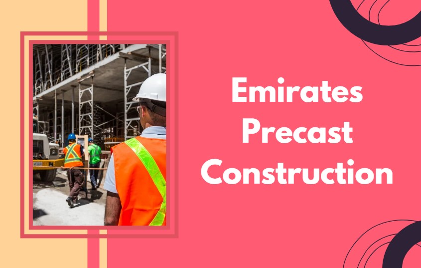 Top 10 Precast Companies in UAE - Building the Future- UAE Business Blog