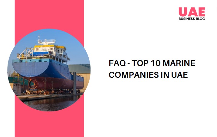 Marine Companies in UAE - Top 10 Marine Companies - UAE Business Blog