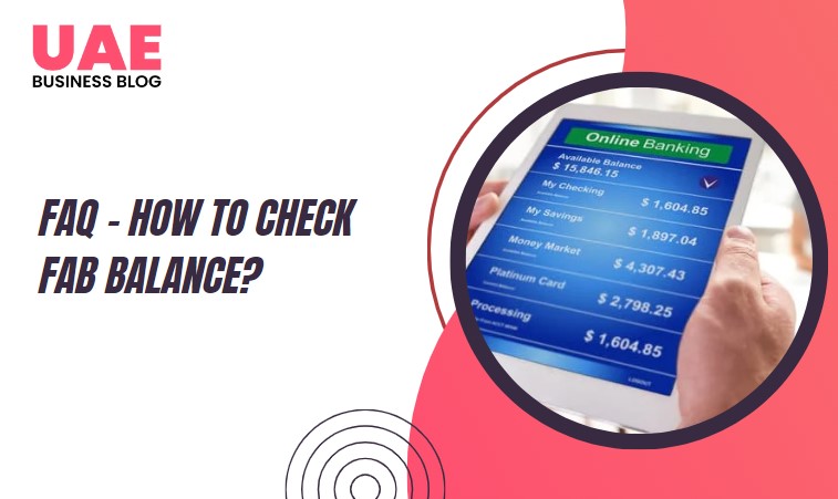 How to Check FAB Balance? - FAB Bank Balance Check - UAE Business Blog