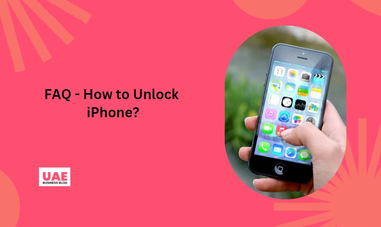 How to Unlock iPhone? - Possible Ways - UAE Business Blog