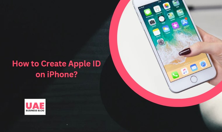 How to Create Apple Id? - Step-By-Step Process - UAE Business Blog