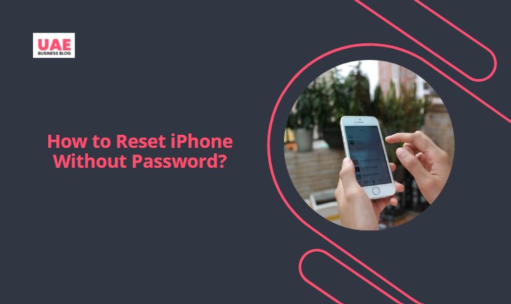 How to Reset iPhone? - Restore iPhone to Default Settings - UAE ...