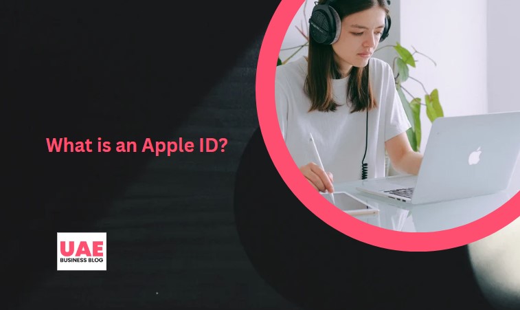 How to Create Apple Id? - Step-By-Step Process - UAE Business Blog