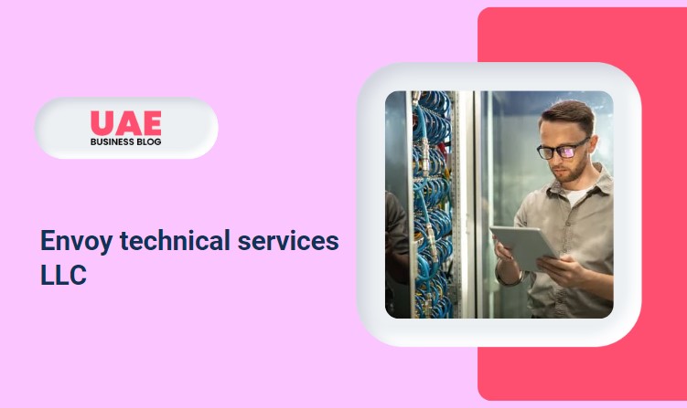 Best 10 Technical Services Companies in UAE - UAE Business Blog