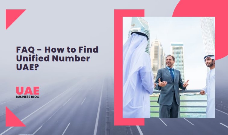 How to Find Unified Number UAE? - UAE Business Blog