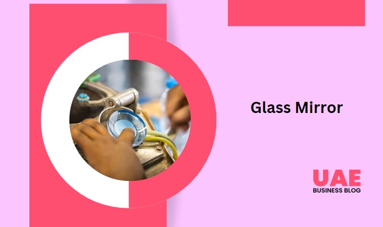 Glass Companies in Dubai - Best 10 Companies - UAE Business Blog