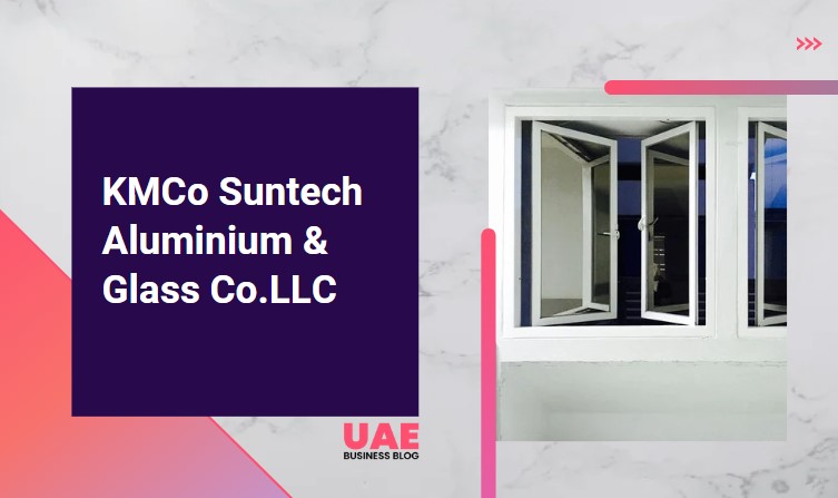 Best 10 Aluminium and Glass Companies in Dubai - UAE Business Blog