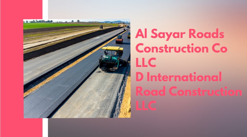 Top 10 Road Contracting Companies in UAE - UAE Business Blog