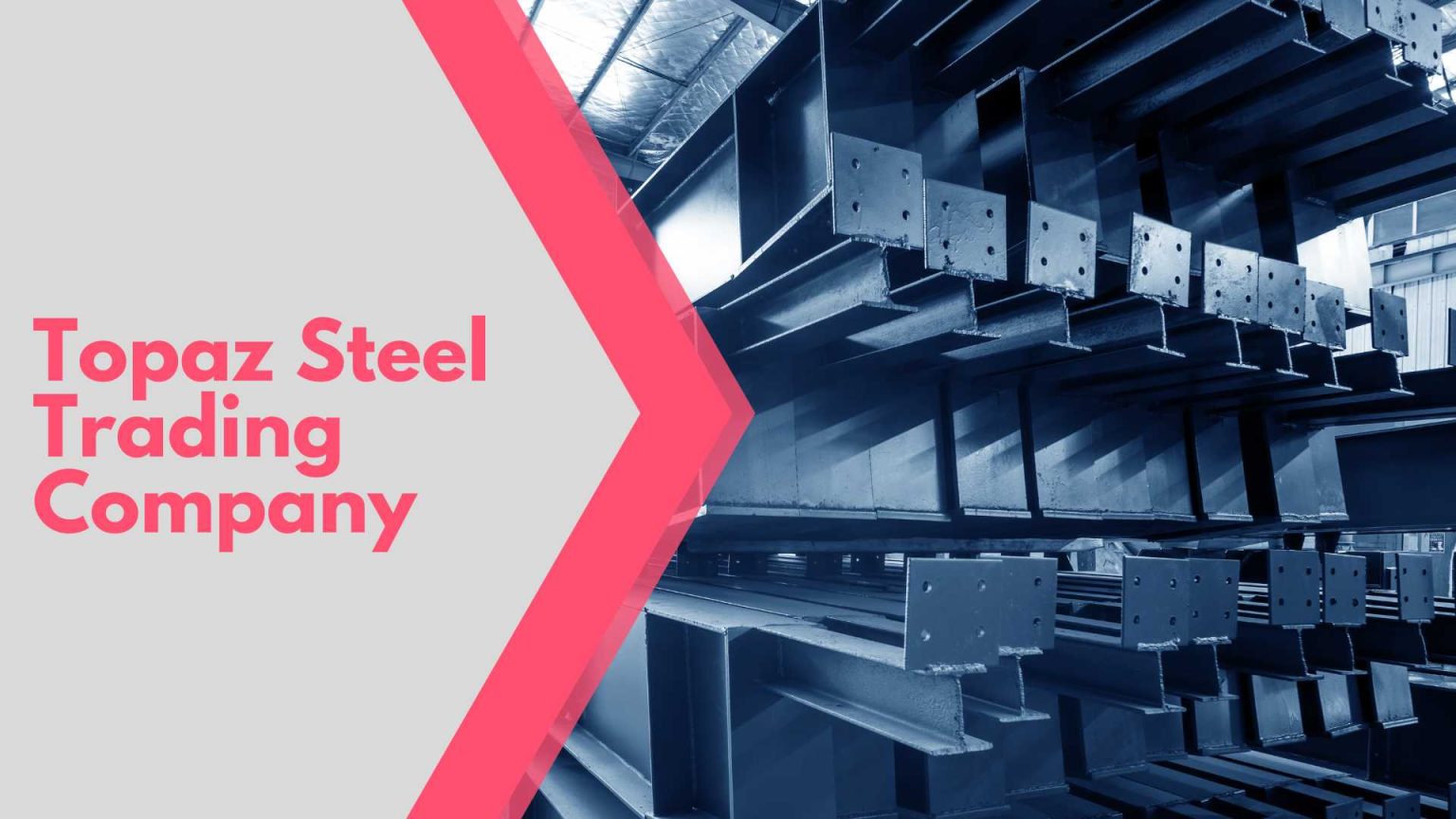 Top 10 Steel Companies in Dubai - UAE Business Blog