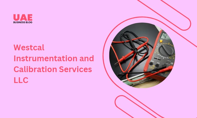 Top 10 Calibration Companies in Dubai - UAE Business Blog