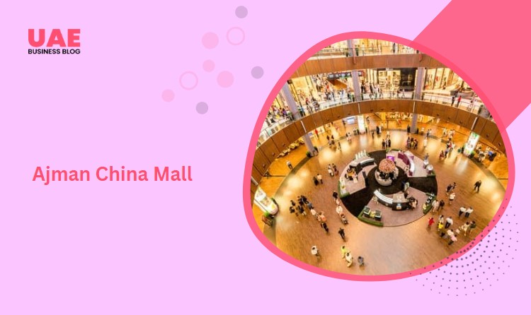 Top 10 Shopping Malls in Ajman - UAE Business Blog