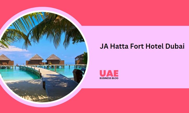 Top 4 Best Hatta Resorts - UAE Business Blog